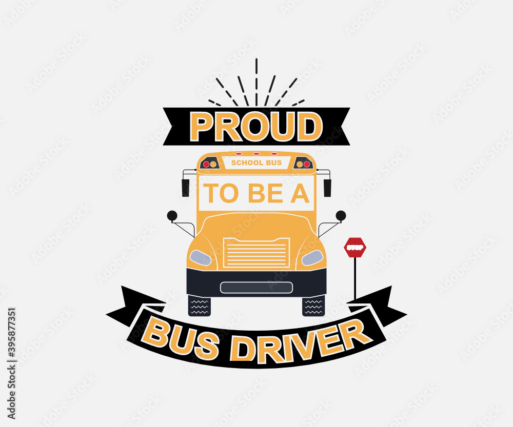 Vecteur Stock Proud to be a bus driver. Vintage typography design with ...