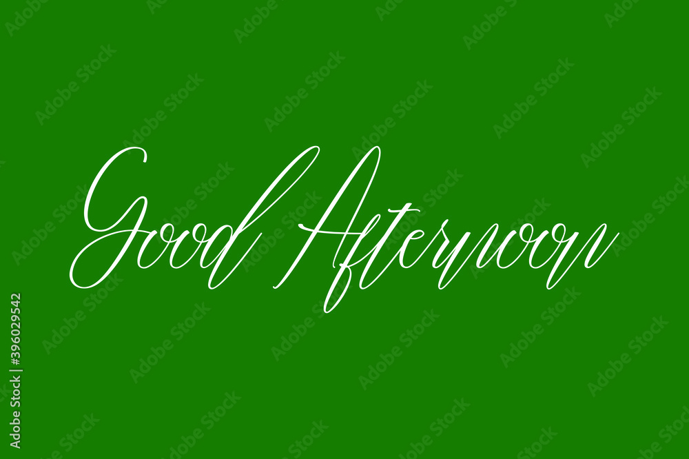 Good Afternoon Cursive Calligraphy White Color Text On Dork Green ...