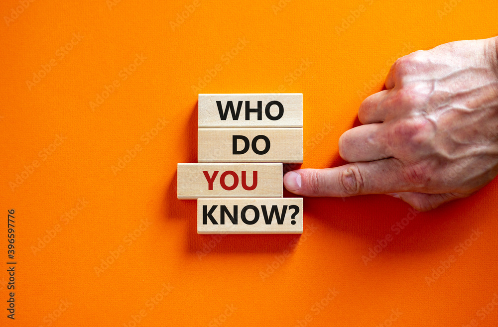 Who do you know symbol. Wooden blocks with words 'who do you know ...