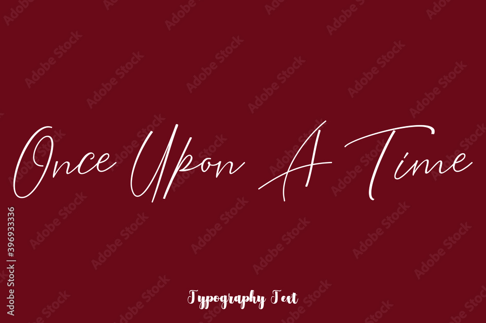 Once Upon A Time Cursive Typography Phrase White Color Text On Dork Red ...
