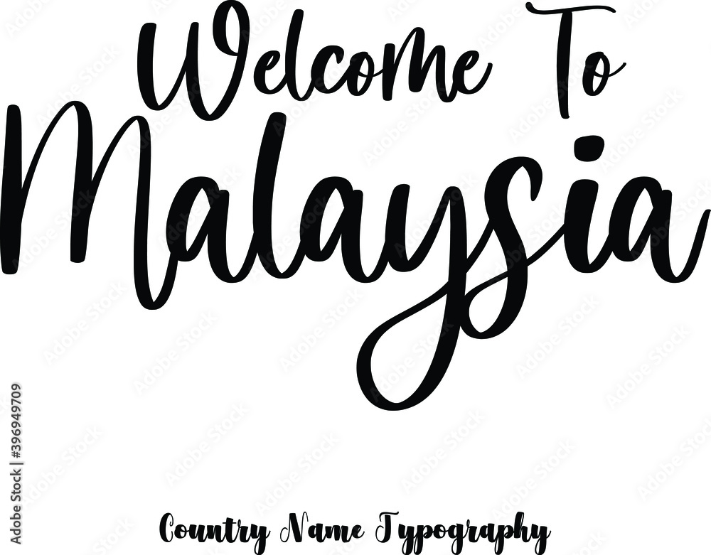 Welcome To Malaysia Country Name Cursive Handwriting Typography Black ...