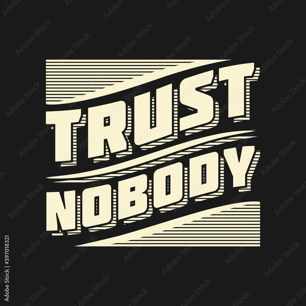 Trust Nobody Wallpaper