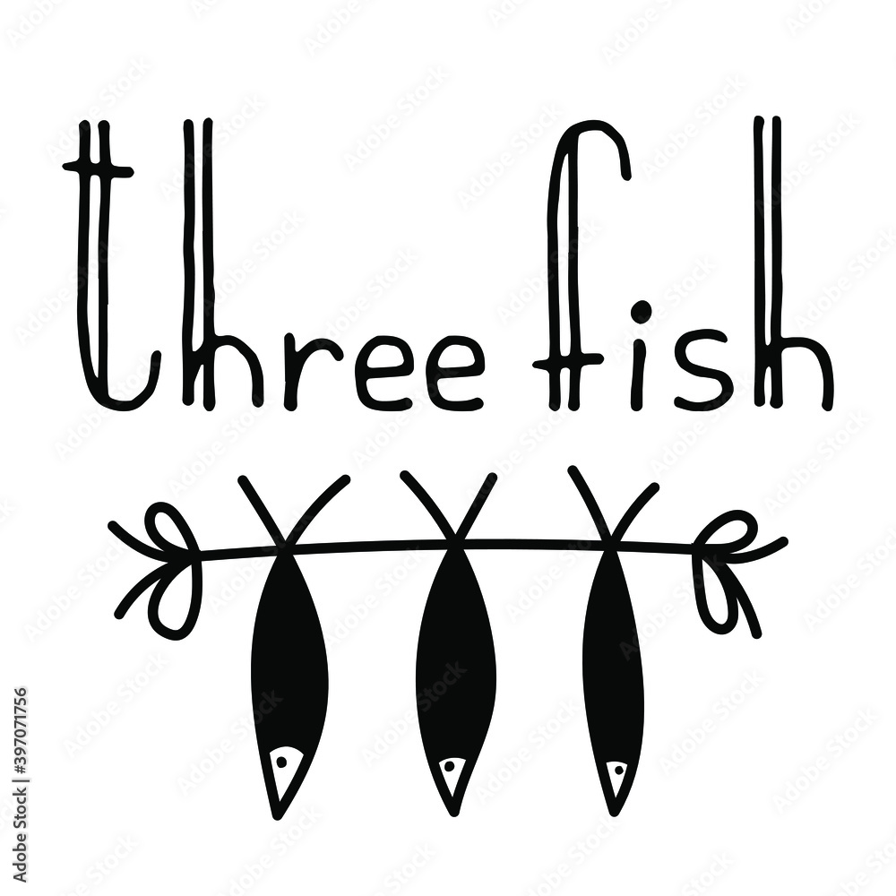 Vector inscription three fish, hand-made image of the silhouettes of ...