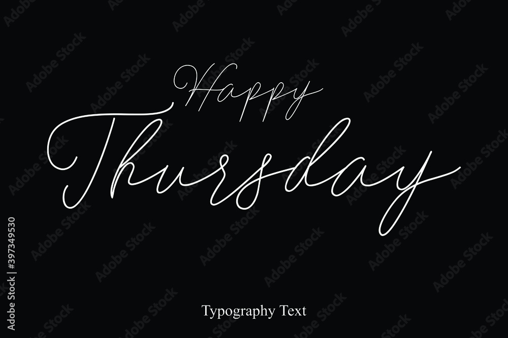 Happy Thursday Handwriting Cursive Calligraphy Text on White Background ...