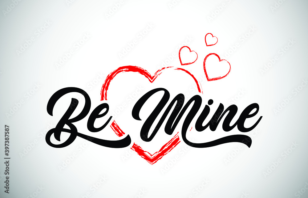 Be Mine Word Text with Red Brush Stroke Hearts and Handwritten Font ...