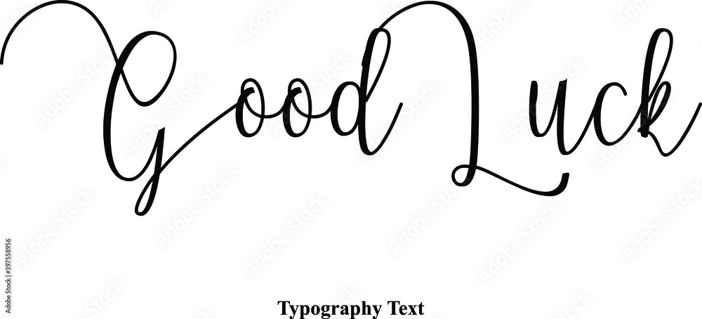 Good Luck Handwritten Cursive Typography Text Phrase Stock Vector ...