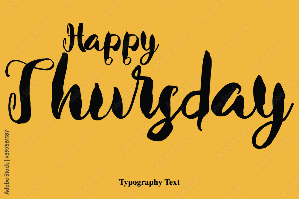 Happy Thursday Handwritten Font Typography Text Happiness Quote On ...