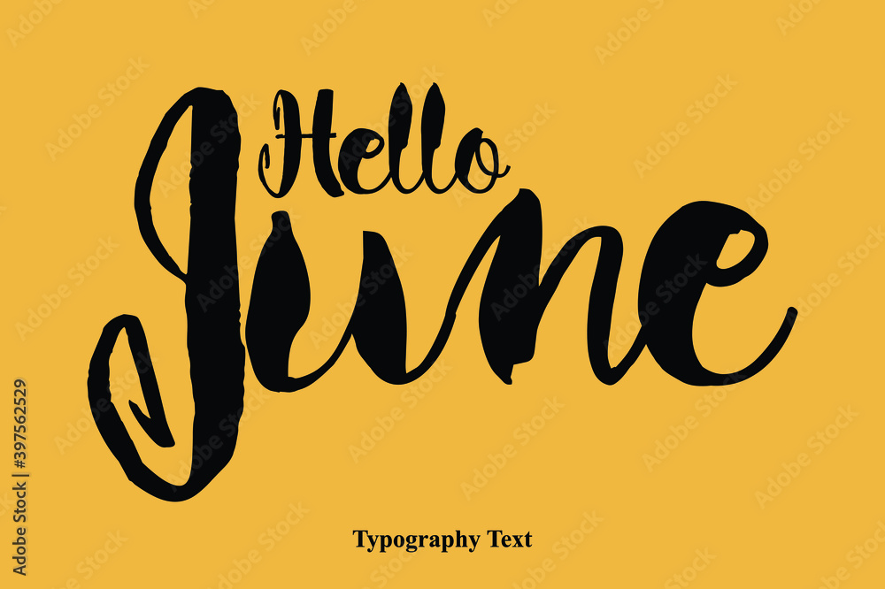 Hello June Bold Cursive Calligraphy Text On Yellow Background Stock ...