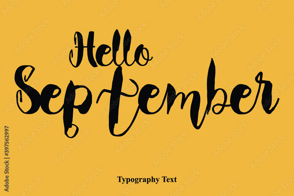Hello September Bold Cursive Calligraphy Text On Yellow Background ...