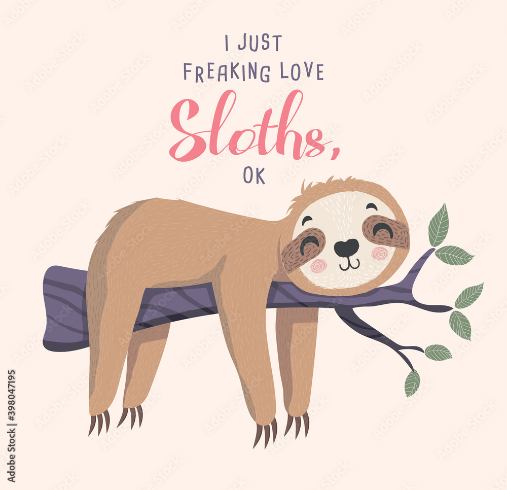 Vector illustration with sloth and text Cute sloth. Adorable hand drawn ...