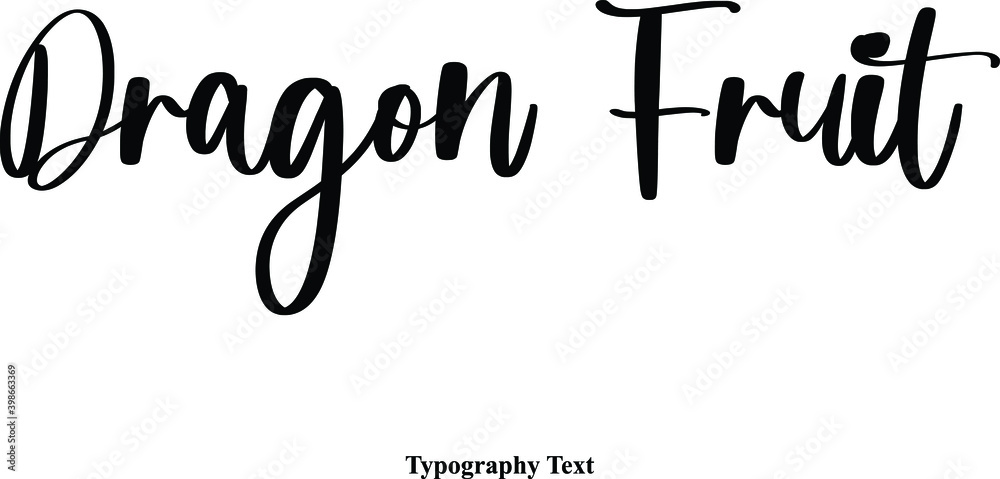 Dragon Fruit Cursive Calligraphy Text on White Background Stock Vector ...