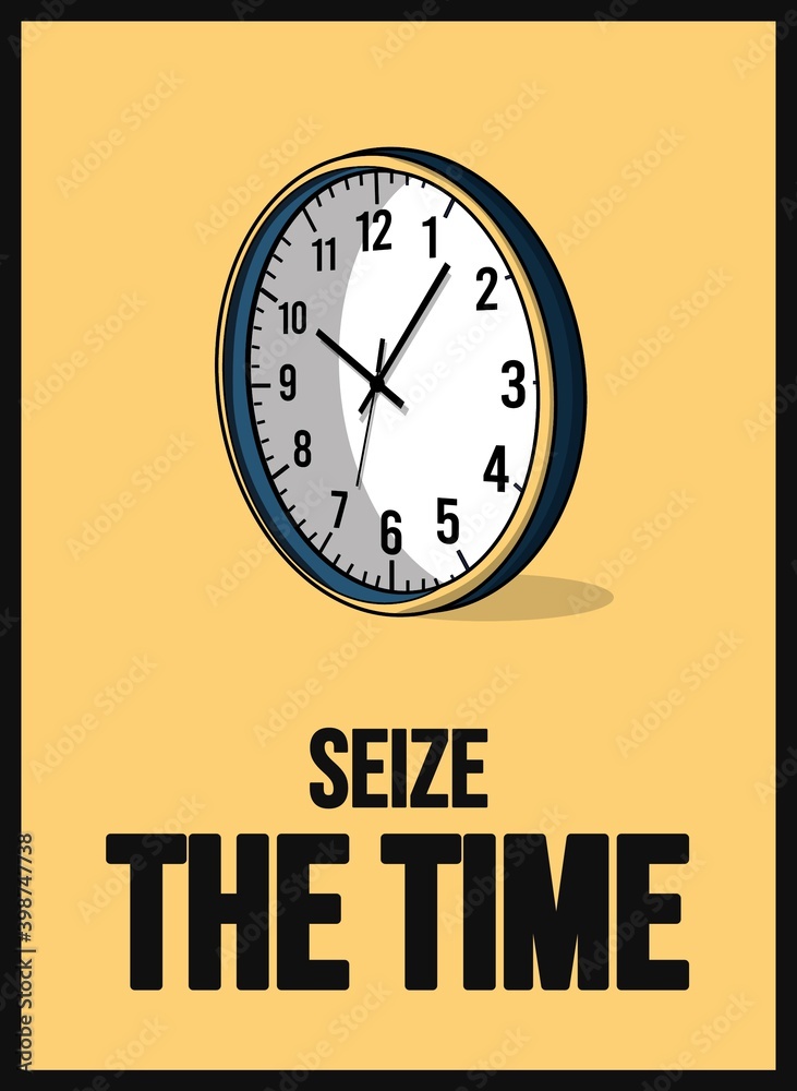 Seize The Time. Clock illustration. Wall watch with a white clock face ...