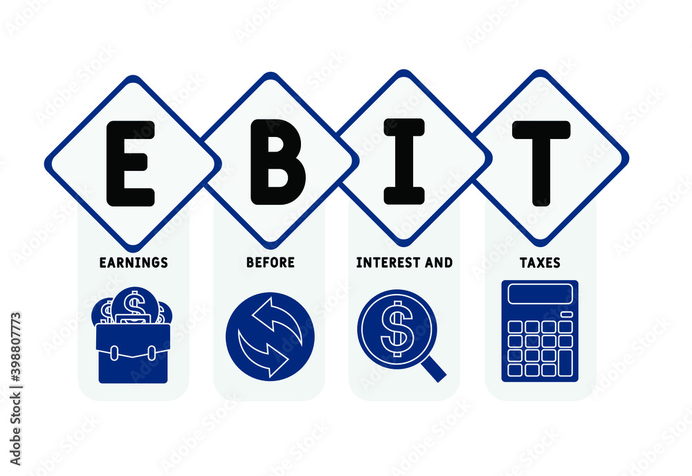 EBIT - Earnings Before Interest and Taxes acronym. business concept ...