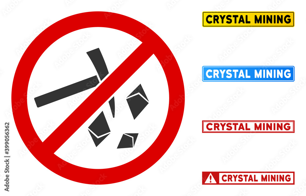 No Crystal Mining sign with badges in rectangular frames. Illustration ...