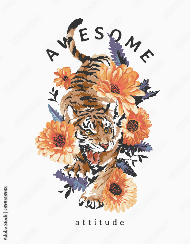 awesome attitude slogan with angry tiger in flowers bush illustration ...