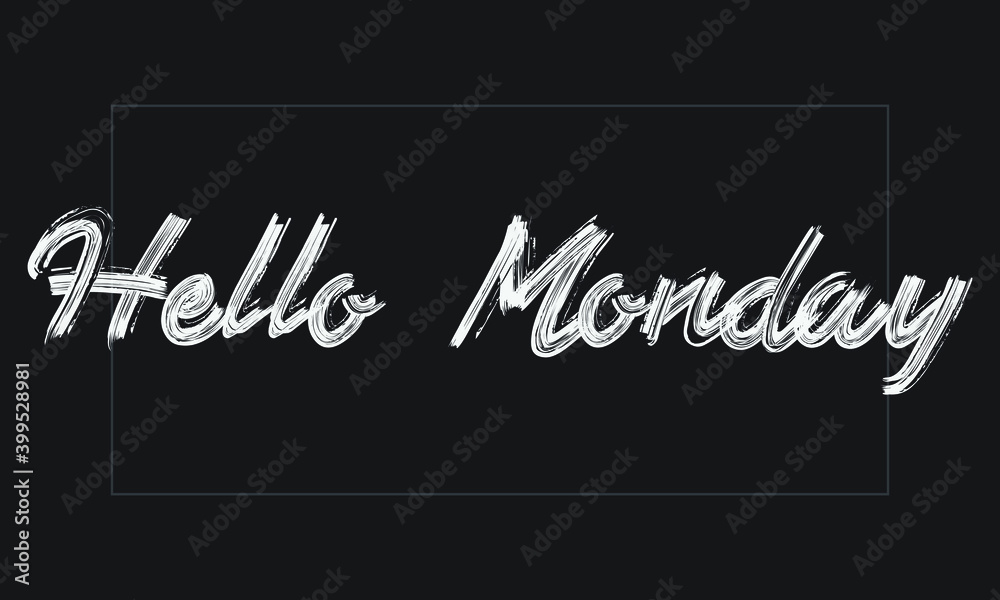 Hello Monday Typography Handwritten modern brush lettering words in ...