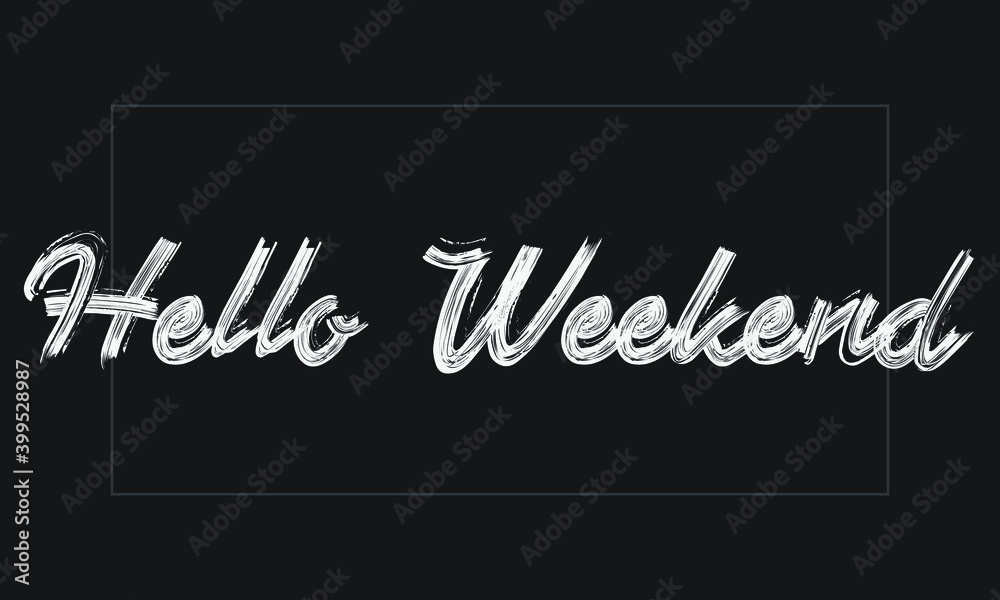 Hello Weekend Typography Handwritten modern brush lettering words in ...