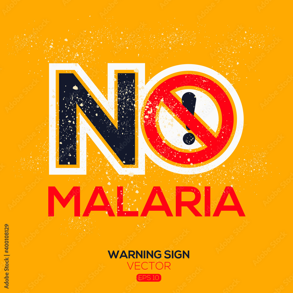 Warning sign (NO malaria),written in English language, vector ...