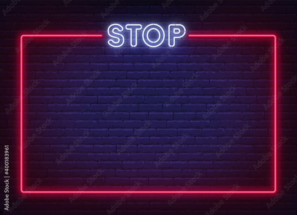 Neon stop sign in a frame on brick wall background. Prohibition ...