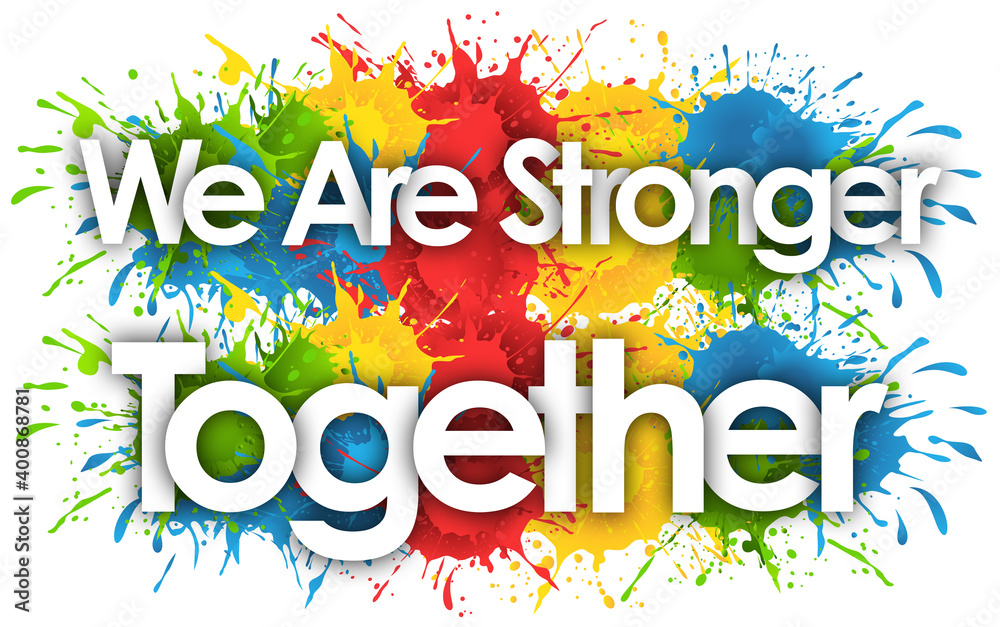 We Are Stronger Together in splash’s background Stock Illustration ...