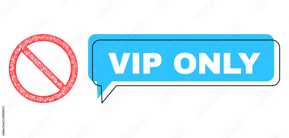 Speech Vip Only blue bubble message and net mesh not allowed. Frame and ...