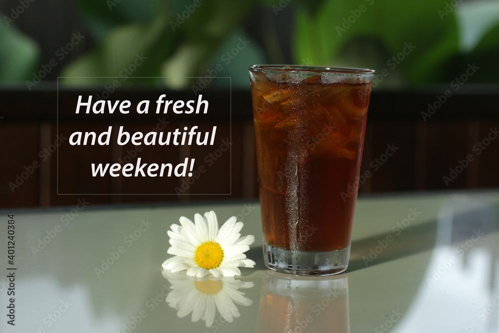 Weekend card and greeting concept with inspirational quote - Have a ...