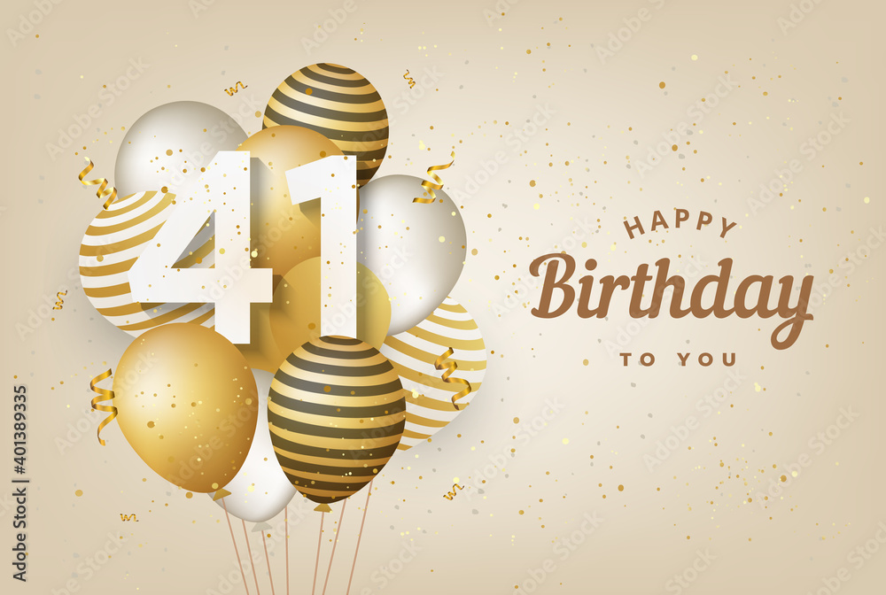 Happy 41th birthday with gold balloons greeting card background. 41 ...