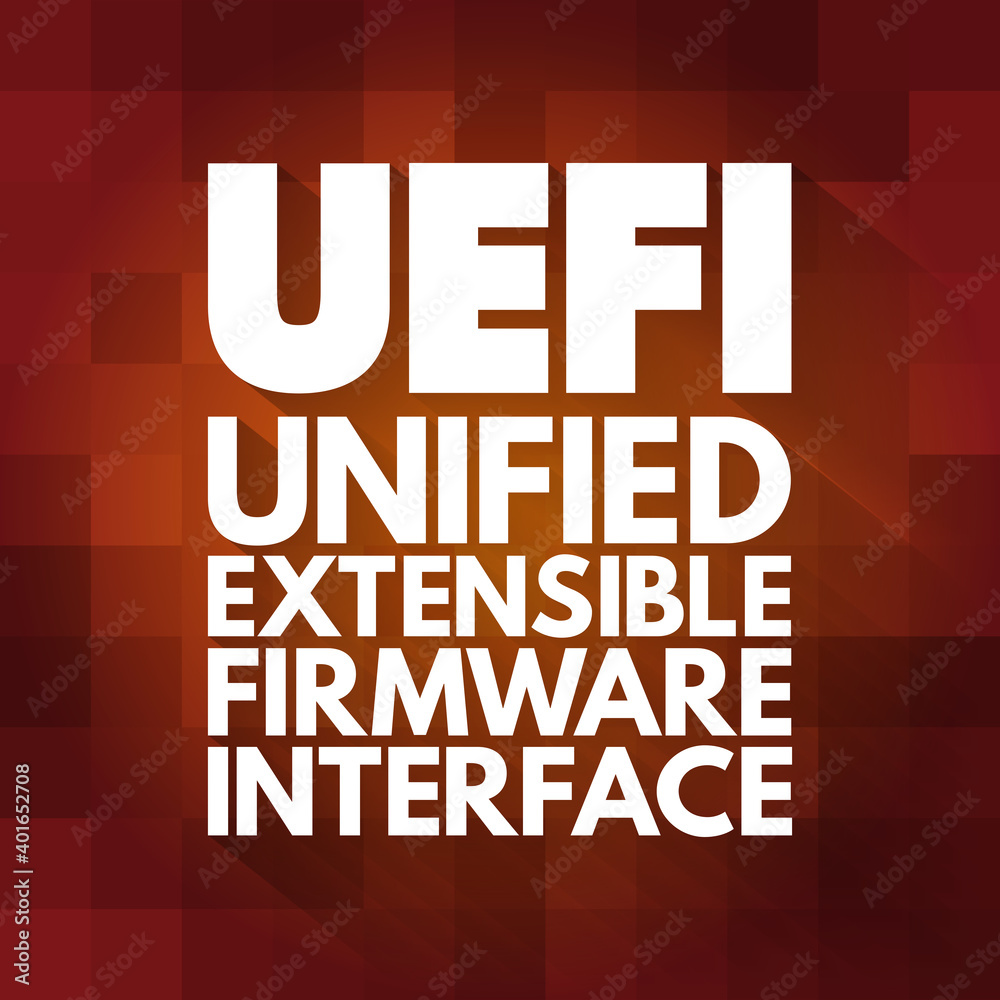 UEFI - Unified Extensible Firmware Interface acronym, technology ...
