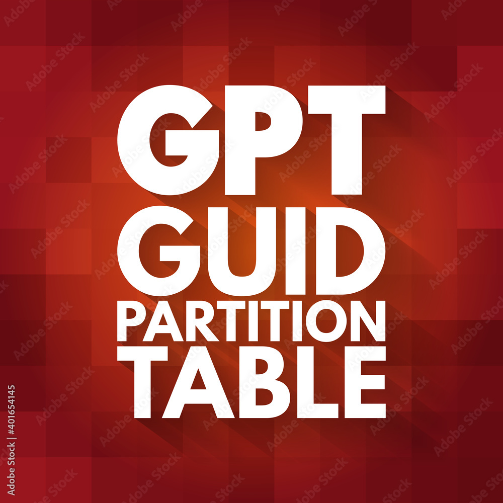 GPT - GUID Partition Table acronym, technology concept background Stock ...