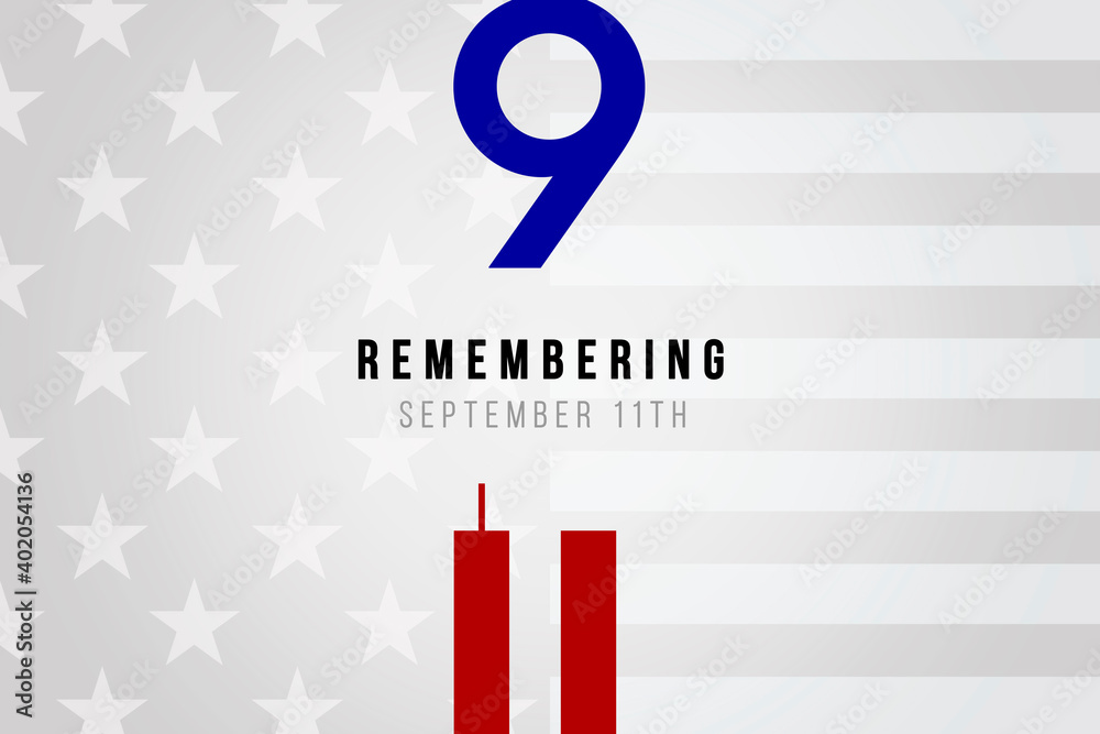 Always Remember 9 11, Patriot day. We will never forget, the terrorist attacks of september 11 ...