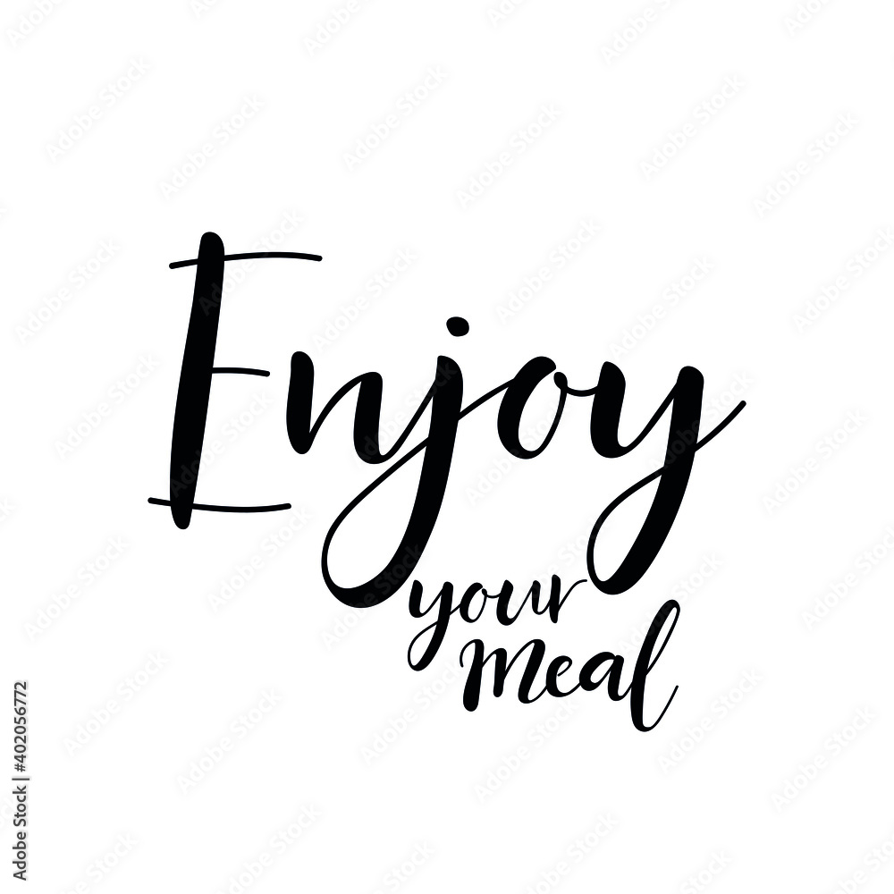Enjoy your meal. Lettering. Ink illustration. t-shirt design. Stock ...
