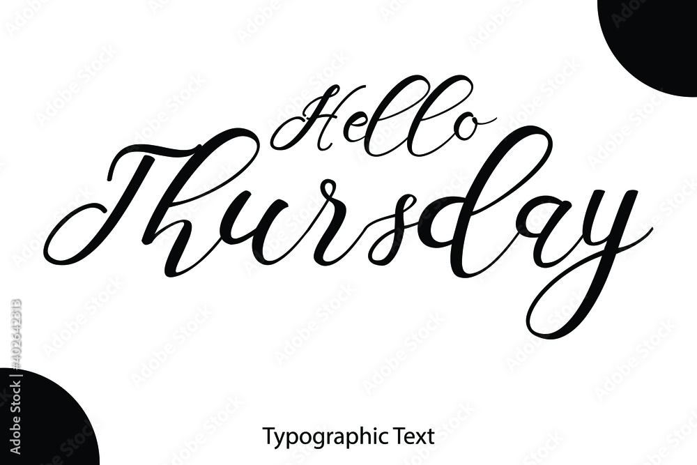 Hello Thursday Hand Written Cursive Typescript Text Phrase Stock Vector ...