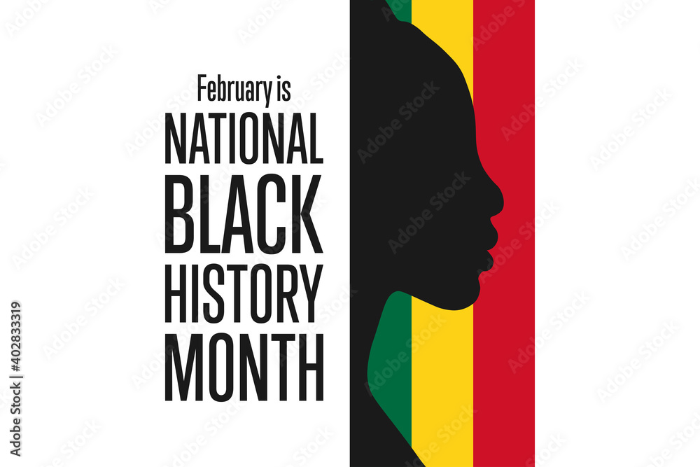 February is National Black History Month. Holiday concept. Template for ...
