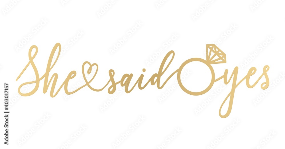 She said yes golden lettering sign. Modern calligraphy for banner ...