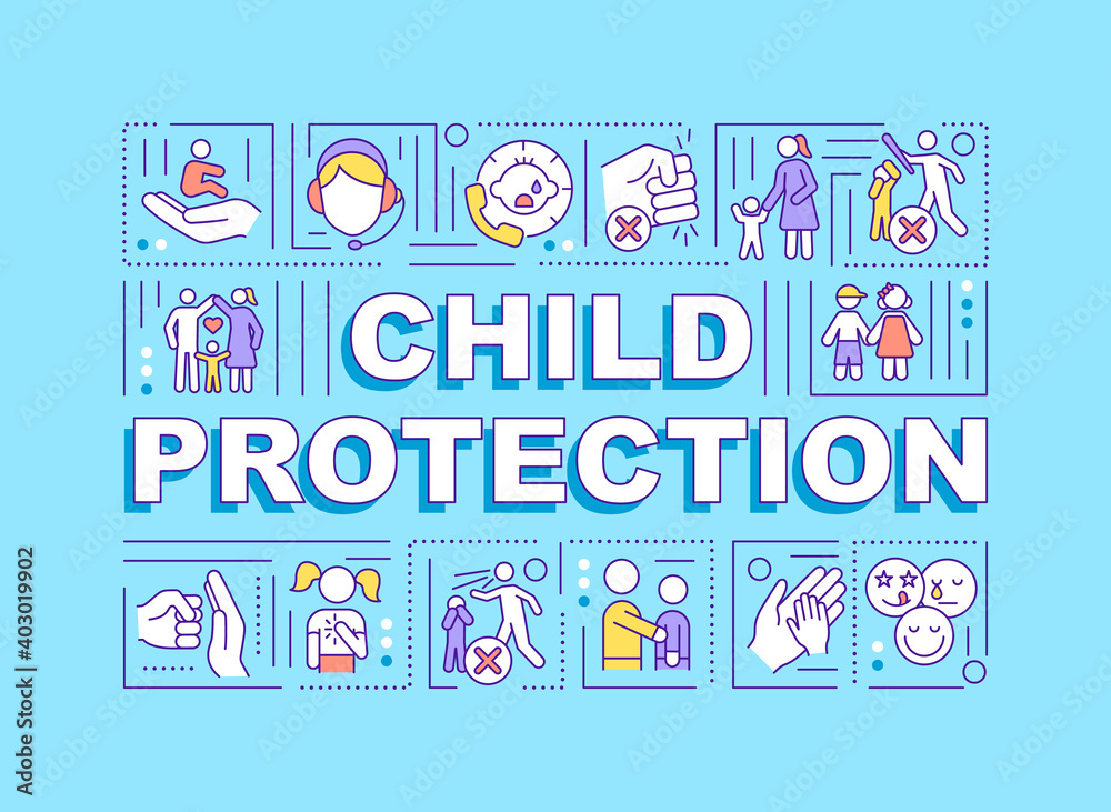 Child protection word concepts banner. Save kids from domestic violence ...