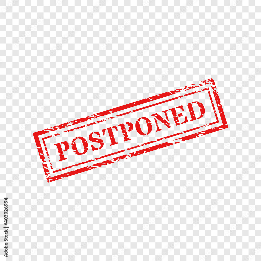 Postponed on transparent fake background. Red grunge postponed effect ...