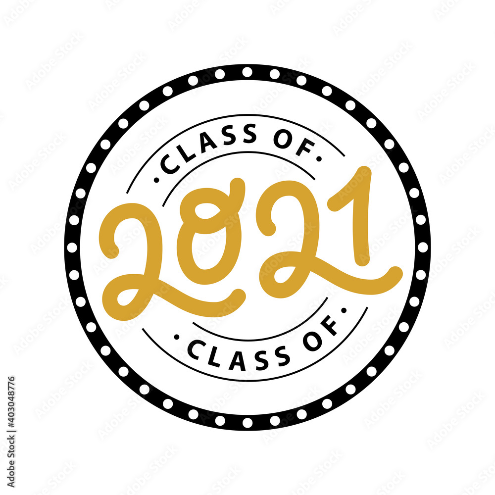 Graduate 2021. Class of 2021. Lettering Graduation logo stamp. Vector ...