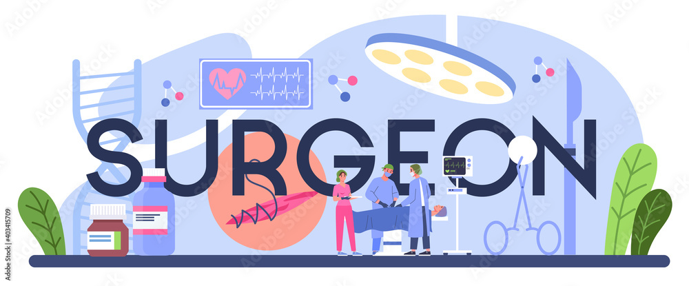 Surgeon typographic header. Doctor performing medical operations. Stock ...