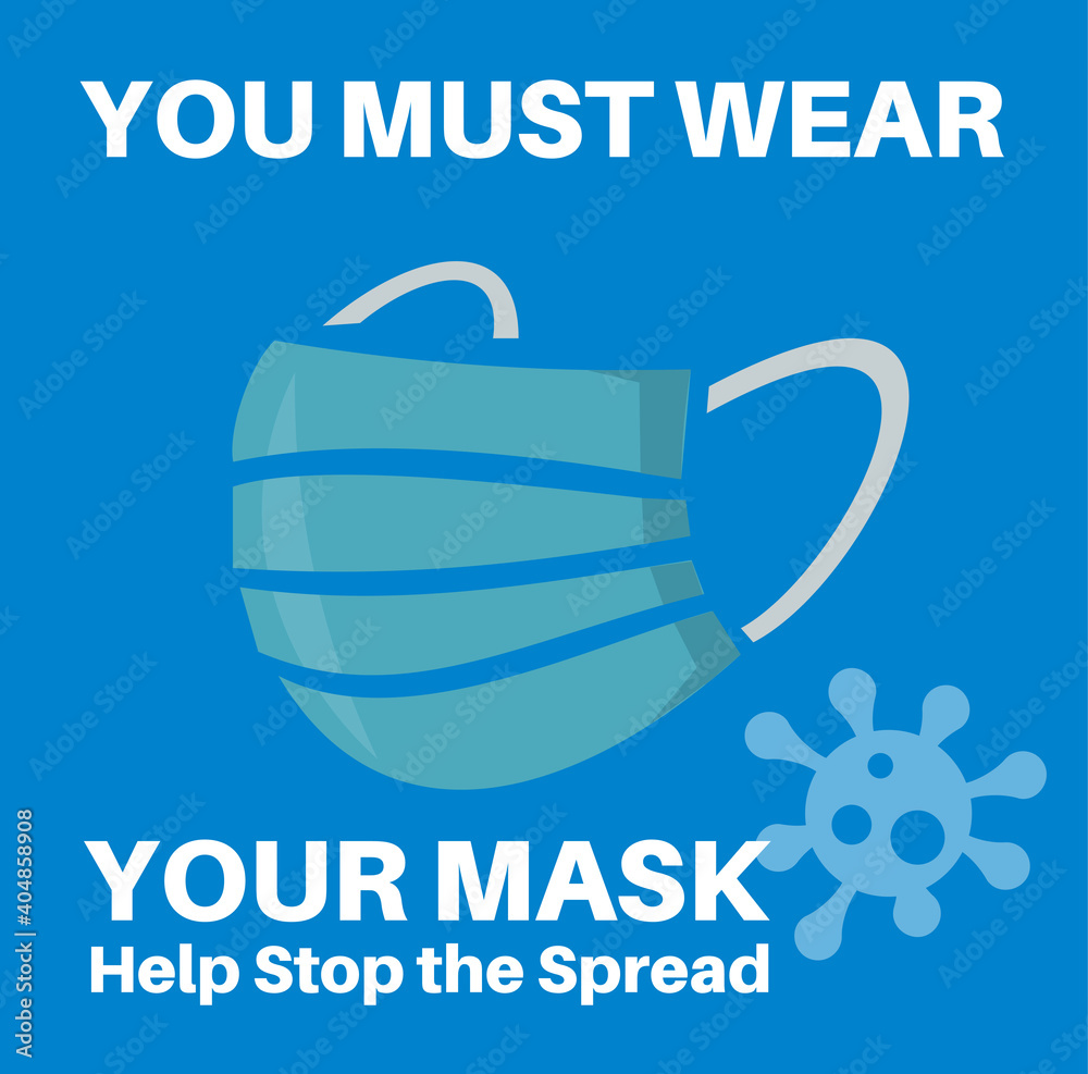You Must Wear Your Mask - Help Stop the Spread Vector Illustration on a ...
