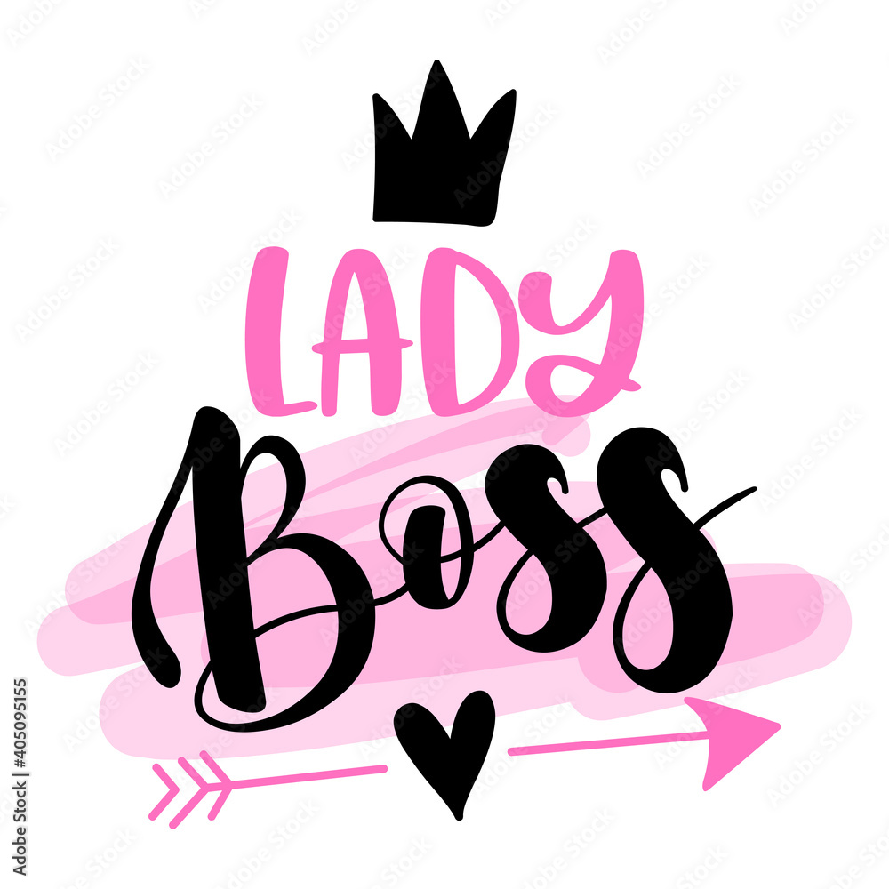 Lady boss - Feminism slogan with hand drawn lettering. Print for poster ...