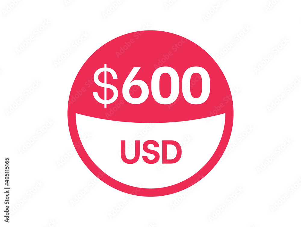600 dollars sign. $600 USD Badge on white background Stock Vector ...