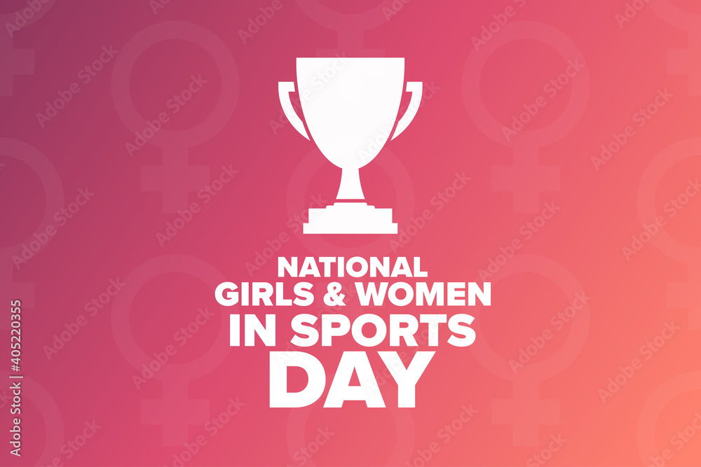 National Girls and Women in Sports Day. Holiday concept. Template for ...