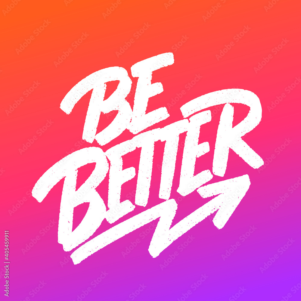 Be better. Motivational poster. Vector calligraphy. Stock Vector ...