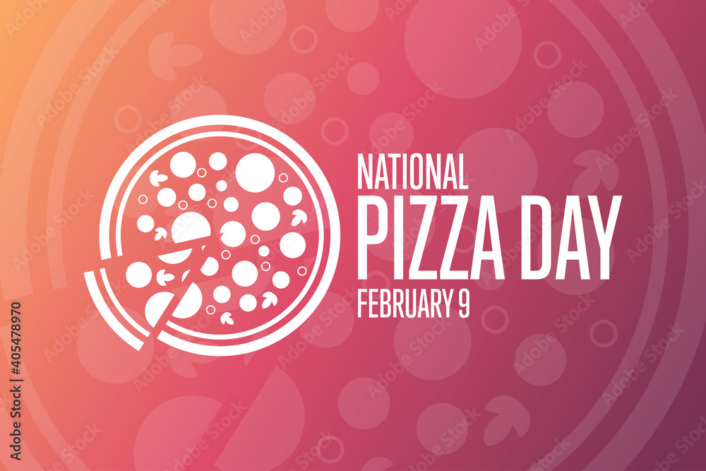 National Pizza Day. February 9. Holiday concept. Template for ...