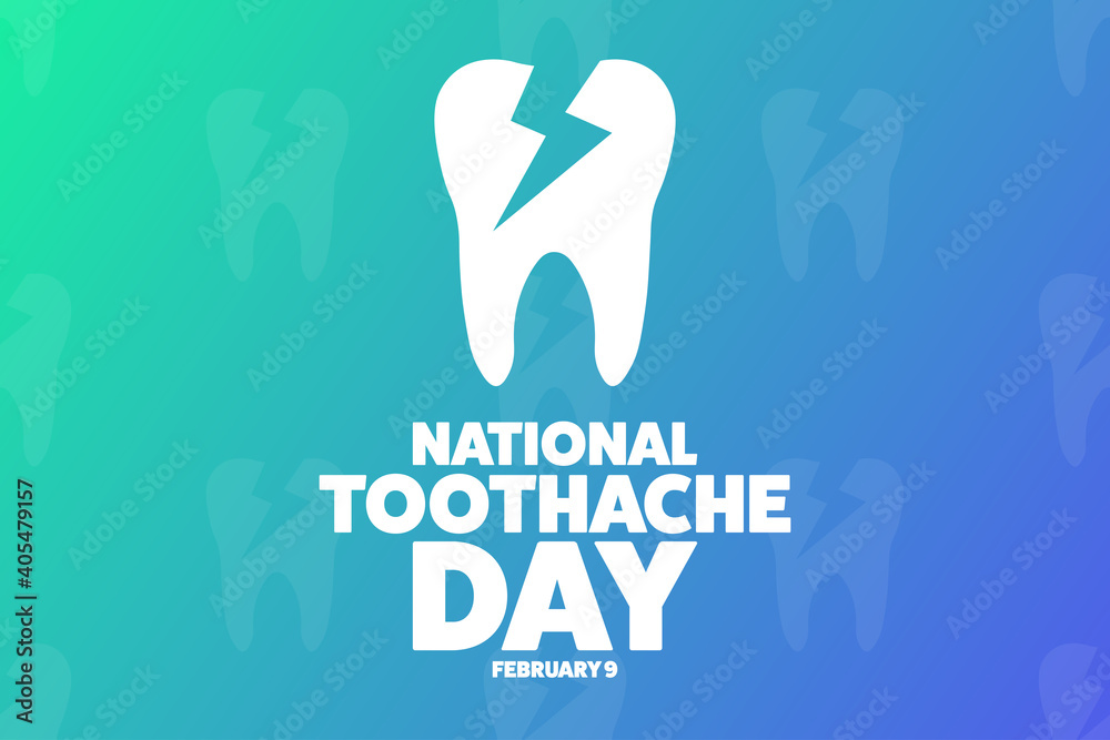 National Toothache Day. February 9. Holiday concept. Template for ...