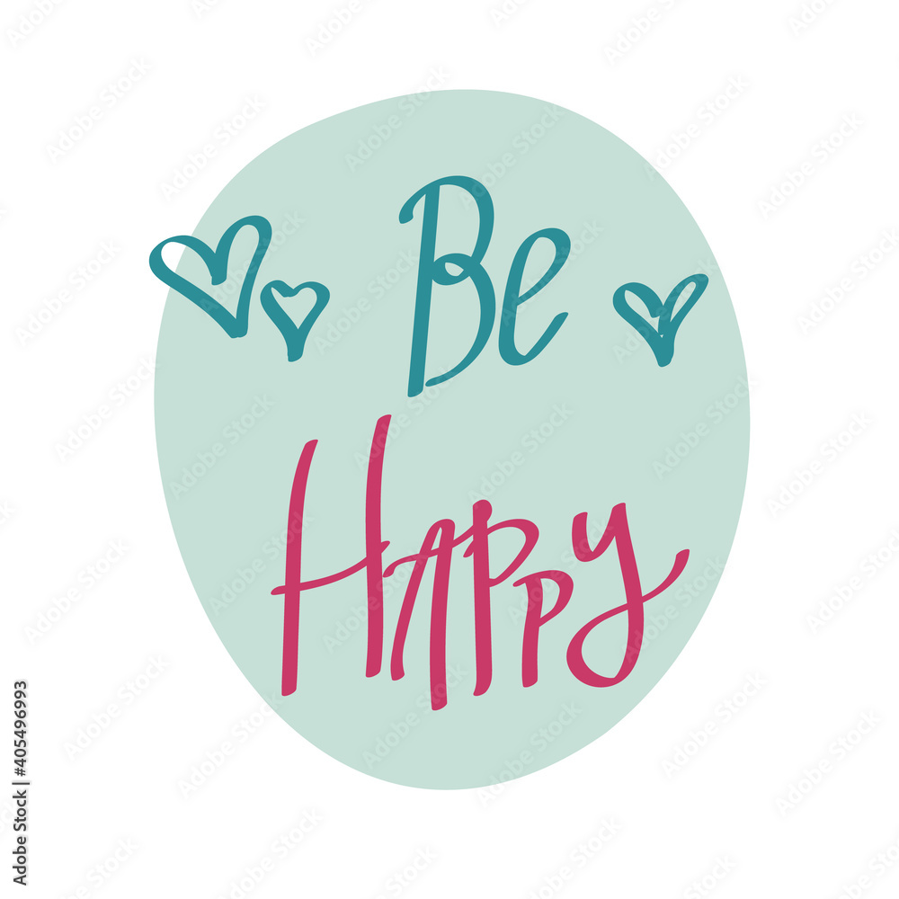 Be happy text in handwriting. Wording design, lettering. Minimalist ...