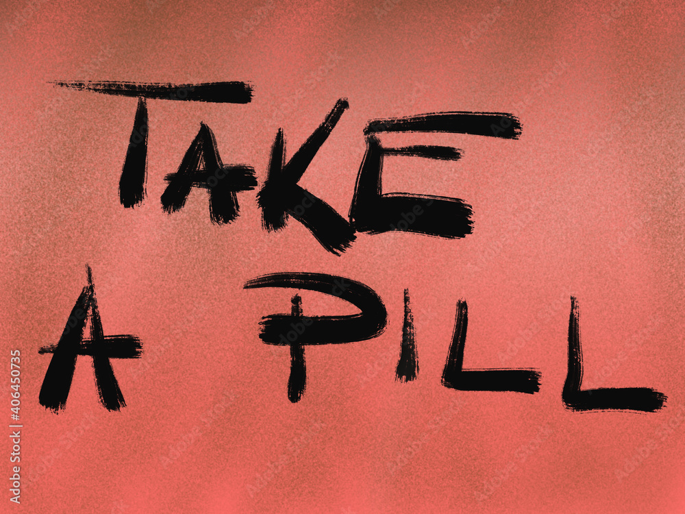 Take A Pill text with artistic street style handwritten. Ink ...