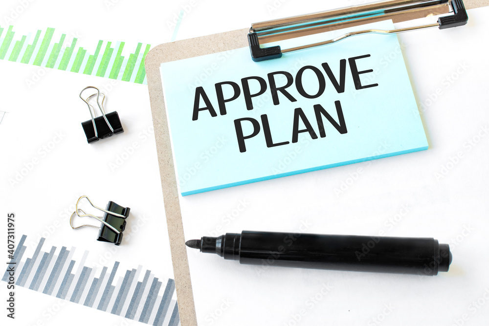 Paper plate,marker, diagram,chart and office tools. Text APPROVE PLAN ...