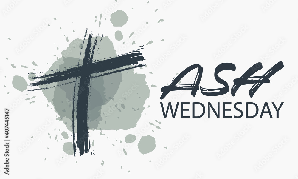 Ash Wednesday is a Christian holy day of prayer and fasting. It is ...