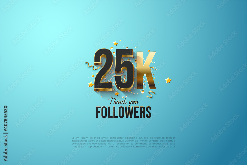 Thank you to 25k followers with gold plated numbers on a bright blue ...